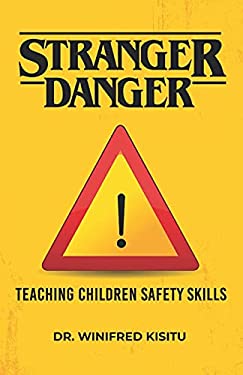 Stranger Danger: Teaching Children Safety Skills book: 9798500019868