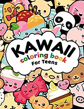 Kawaii Coloring Book for Teens : More Than 50 Cute and Fun Kawaii ...