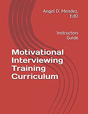 Motivational Interviewing Training Curriculum : Instructors Guide book ...