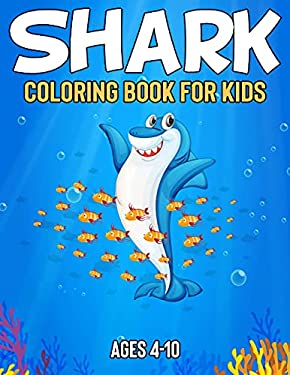 Shark Coloring Book for Kids Ages 4-10 : 35+ Beautiful Coloring Pages ...