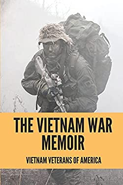 The Vietnam War Memoir: Vietnam Veterans of America : A Vietnam War ...