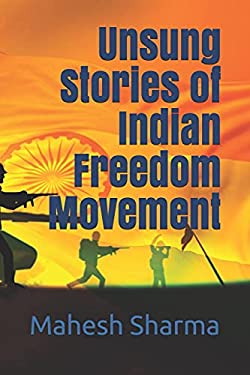 Unsung Stories of Indian Freedom Movement book: 9798512719619