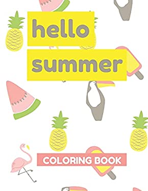 hello summer coloring book: beginning of summer beach best days ...