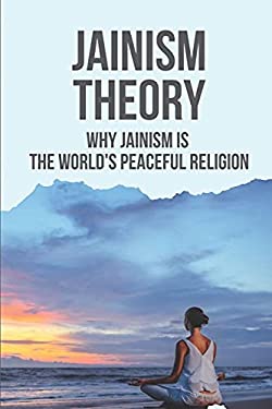 Jainism Theory: Why Jainism Is The World's Peaceful Religion ...