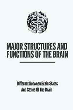 Major Structures And Functions Of The Brain: Different Between Brain ...