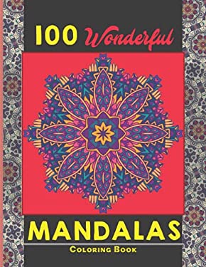 100 Wonderful Mandalas Coloring Book: Simple and easy Beautiful ...