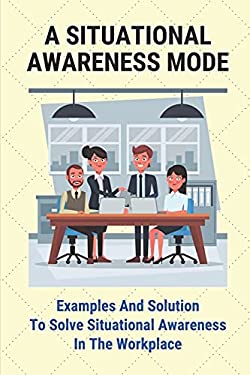 A Situational Awareness Mode: Examples And Solution To Solve ...