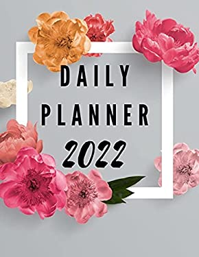 Daily Planner 2022: One Page per Day, 12 Month Organizer, Agenda for ...