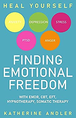 Heal Your Anxiety, Depression, Stress, PTSD and Anger : Finding ...