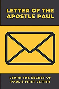 Letter Of The Apostle Paul: Learn The Secret Of Paul's First Letter ...
