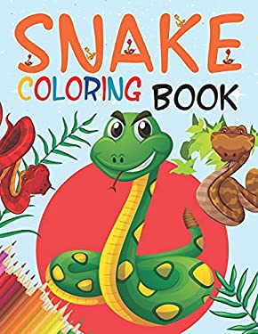 Snake Coloring Book: / For Kids And Toddlers - A Unique Collection Of ...