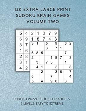 Extra Large Print Sudoku Brain Games. Volume Two: sudoku puzzle books for adults medium to hard ...