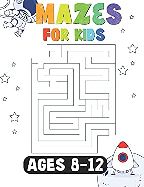 Mazes for Kids Ages 8-12 : Challenging Mazes for Kids with Animal ...