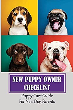 New Puppy Owner Checklist: Puppy Care Guide For New Dog Parents: What ...