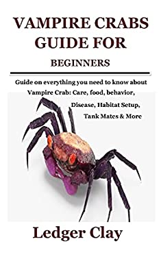 VAMPIRE CRABS GUIDE FOR BEGINNERS: Guide on everything you need to know ...