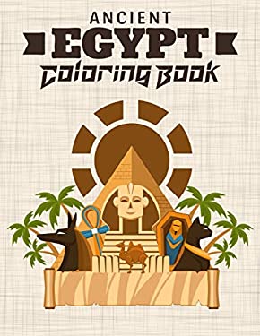 Ancient Egypt Coloring Book : Relieve Stress and Have Fun with Egyptian ...