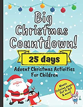 Big Christmas Countdown! 25 Days Advent Christmas Activities for ...