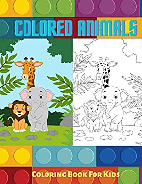 COLORED ANIMALS - Coloring Book For Kids copy: 9798558216615