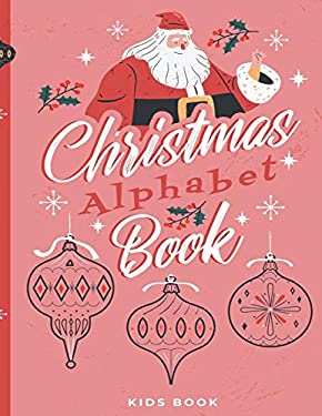 Christmas Alphabet Book: Kids Book | Dot To Dot | Coloring Pages ...