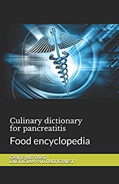 Culinary Dictionary for Pancreatitis : Food Encyclopedia book ...