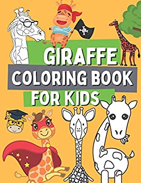 Giraffe Coloring Book For Kids: Wild Safari Animal Coloring Pages For ...