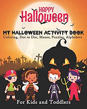 Happy Halloween My Halloween Activity Book Coloring, Dot to Dot, Mazes ...