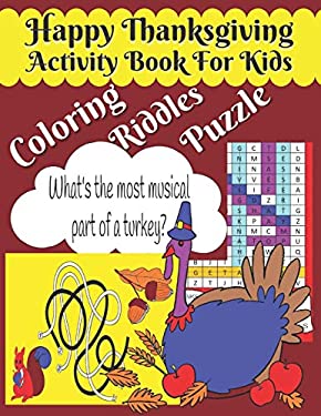 Happy Thanksgiving Activity Book For Kids: Fun Riddles, Coloring, Mazes ...