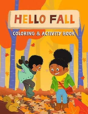Hello Fall: Coloring and Activity Book : 60+ Coloring and Activity ...