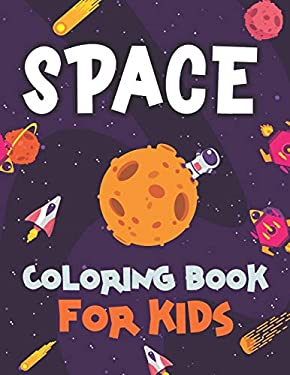 Space Coloring Book for Kids: Fantastic Outer Space Coloring Pages with ...