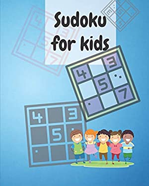 Sudoku For Kids: A Collection Of Sudoku Puzzles Including 4x4's and 6x6 ...