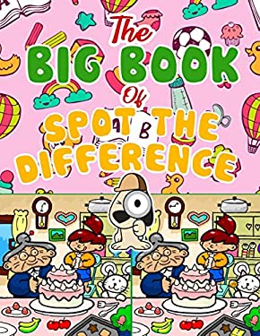 The Big Book of Spot the Difference: Over 30 Pictures Puzzles, Search ...