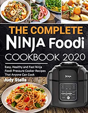 The Complete Ninja Foodi Cookbook : Easy, Healthy and Fast Ninja Foodi ...