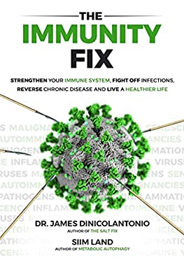 The Immunity Fix : Strengthen Your Immune System, Fight off Infections ...