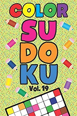 Color Sudoku Vol. 19 : Play 9x9 Grid Color Sudoku Easy Volume 1-40 ...