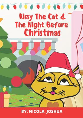 Kissy the Cat and the Night Before Christmas : A Christmas Story for ...