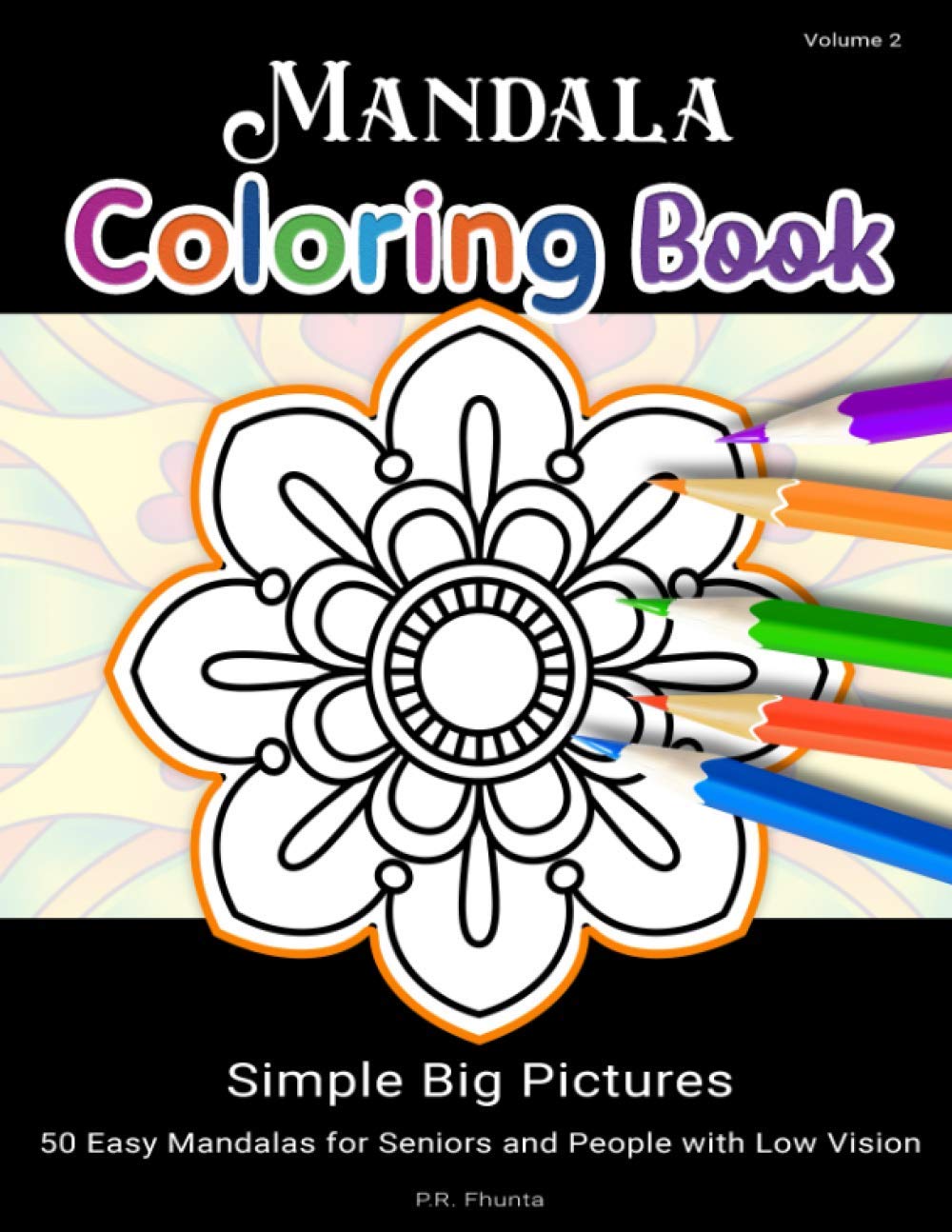 Mandala Coloring Book Simple Big Pictures, Volume 2: 50 Easy Mandalas ...