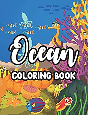 Ocean Coloring Book: Sea Life Illustrations And Designs For Kids To ...