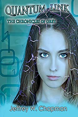 Quantum Link : The Chronicles of GREY book: 9798564628426