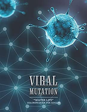 Viral Mutation: "WATER LIFE" Coloring Book for Adults, Letter Paper ...