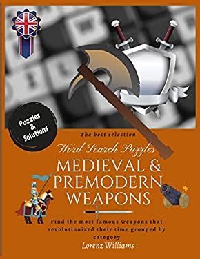 Word Search Puzzles MEDIEVAL & PREMODERN WEAPONS: Find the most famous ...
