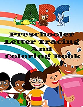 ABC Preschooler Letter Tracing and Coloring Book : Kindergarten Pre ...