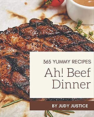 Ah! 365 Yummy Beef Dinner Recipes: Welcome to Yummy Beef Dinner ...