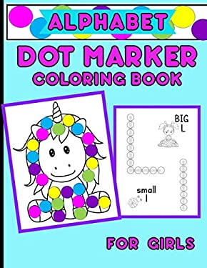 Alphabet Dot Marker Coloring Book for Girls : Upper and Lower Case ...