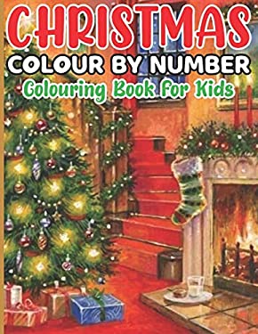 Christmas Colour by Number for Kids : Jumbo Christmas Coloring Activity ...