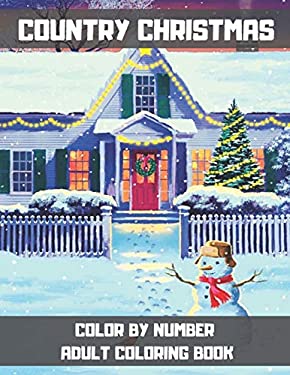 Country Christmas Color By Number Adult Coloring Book: Christmas ...