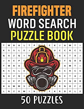 Firefighter Word Search Puzzle Book: 50 Firefighter Themed Word Search ...