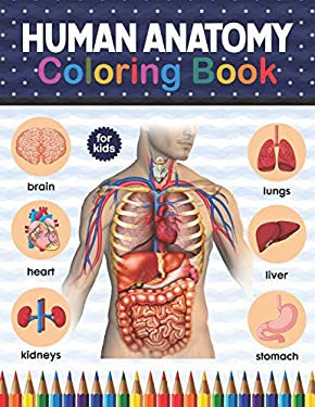 Human Anatomy Coloring Book for Kids : Human Body Coloring and Activity ...