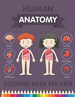 Human Anatomy Coloring Book for Kids : Over 30 Human Body Parts ...