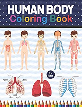 Human Body Coloring Book For Kids: Human Body Anatomy Coloring Book For ...
