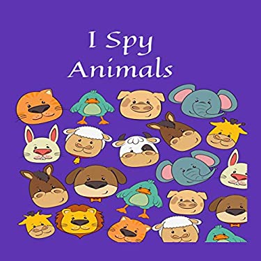 I Spy Animals: 8.5 x 8.5 Inches 40 Pages toddler books ,childrens ...